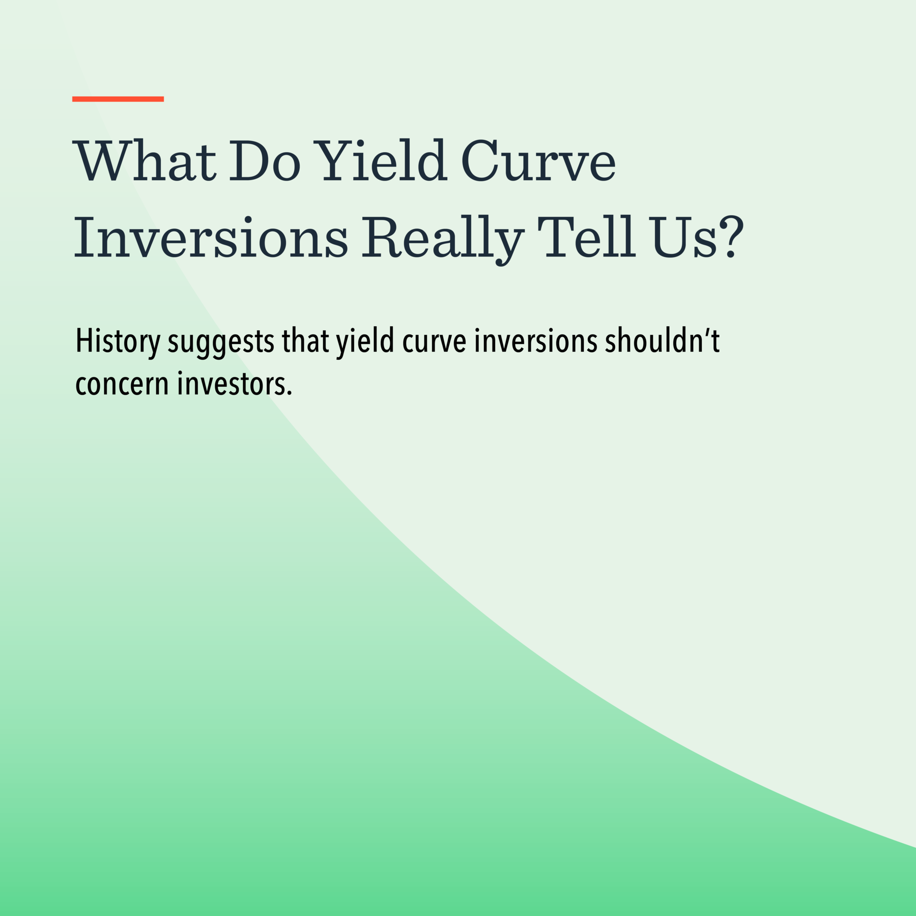 What Do Yield Curve Inversions Really Tell Us? | Dimensional