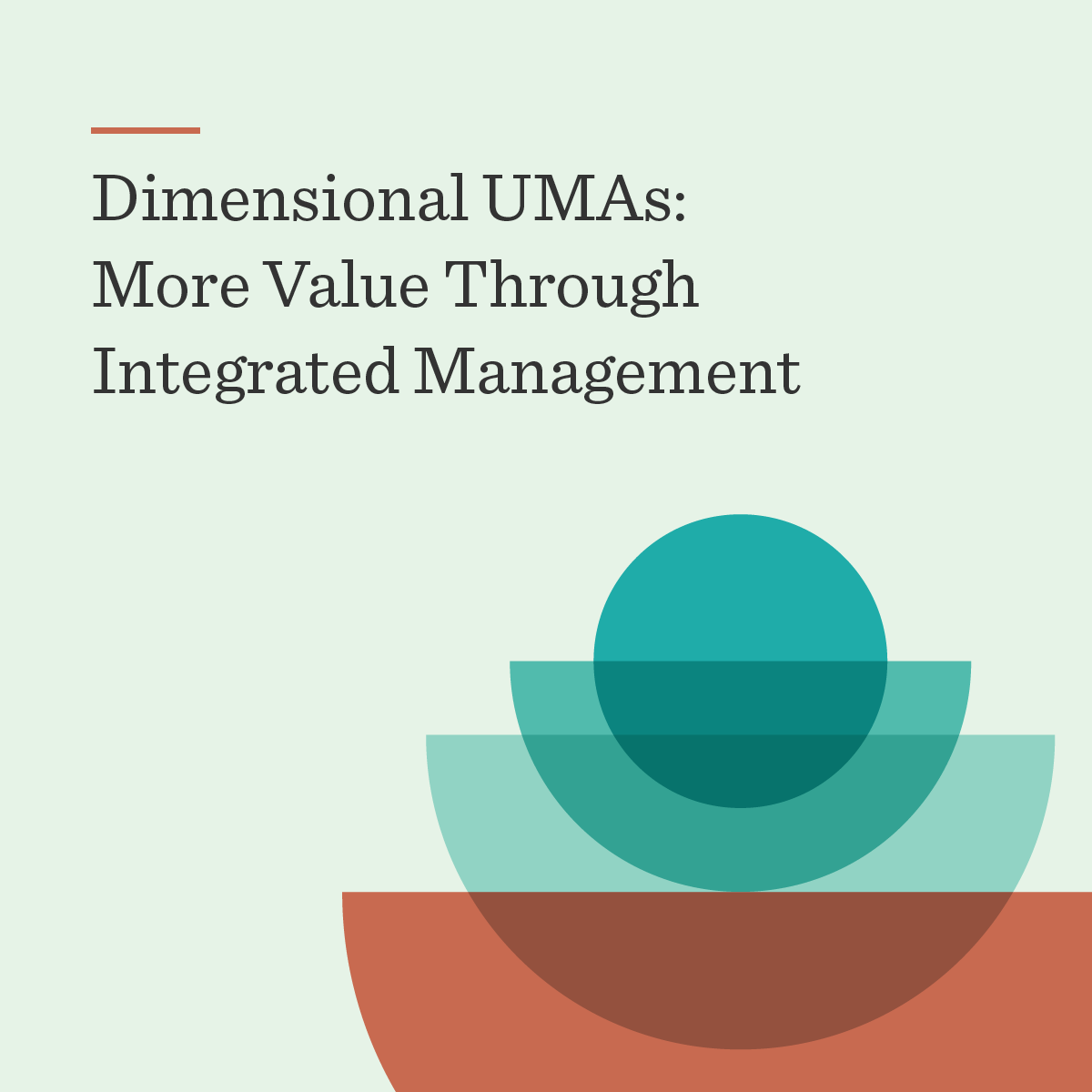 Dimensional UMAs: More Value Through Integrated Management | Dimensional